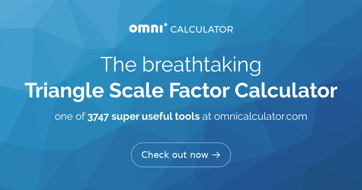 Triangle Scale Factor Calculator