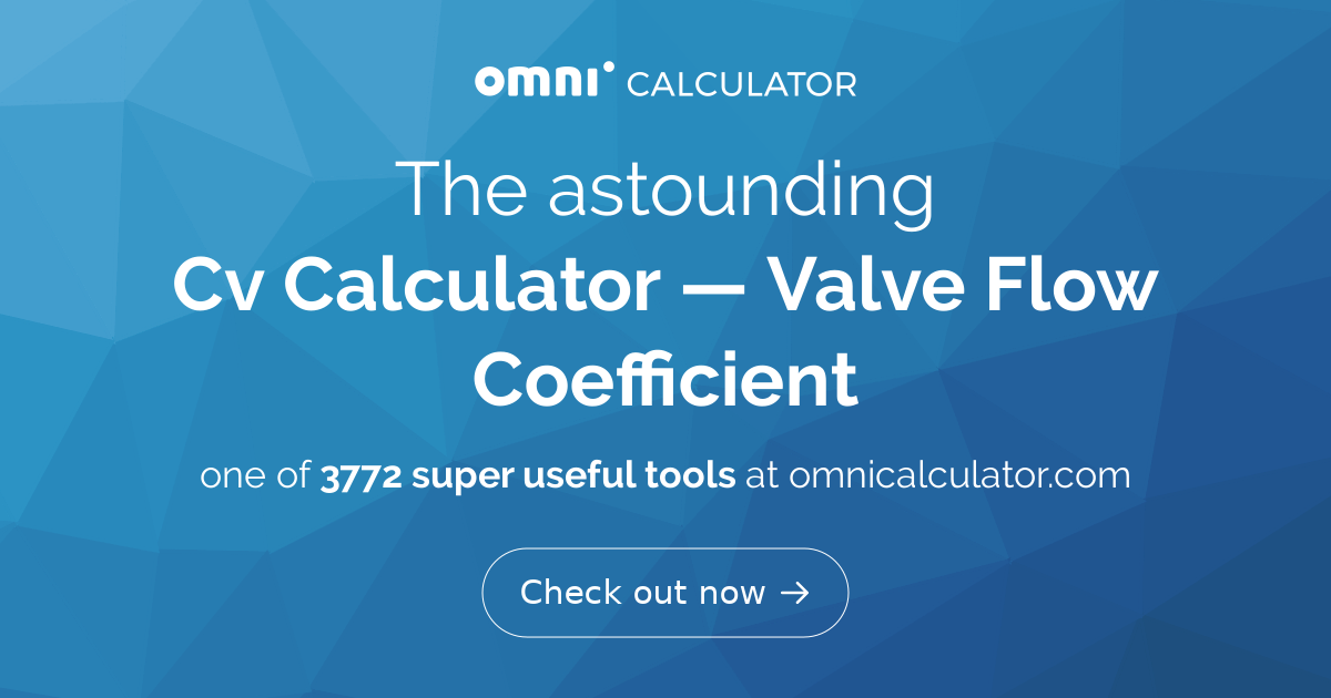 Cv Calculator — Valve Flow Coefficient
