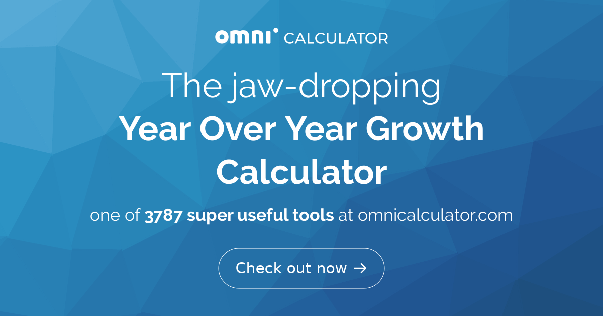 Year Over Year Growth Calculator