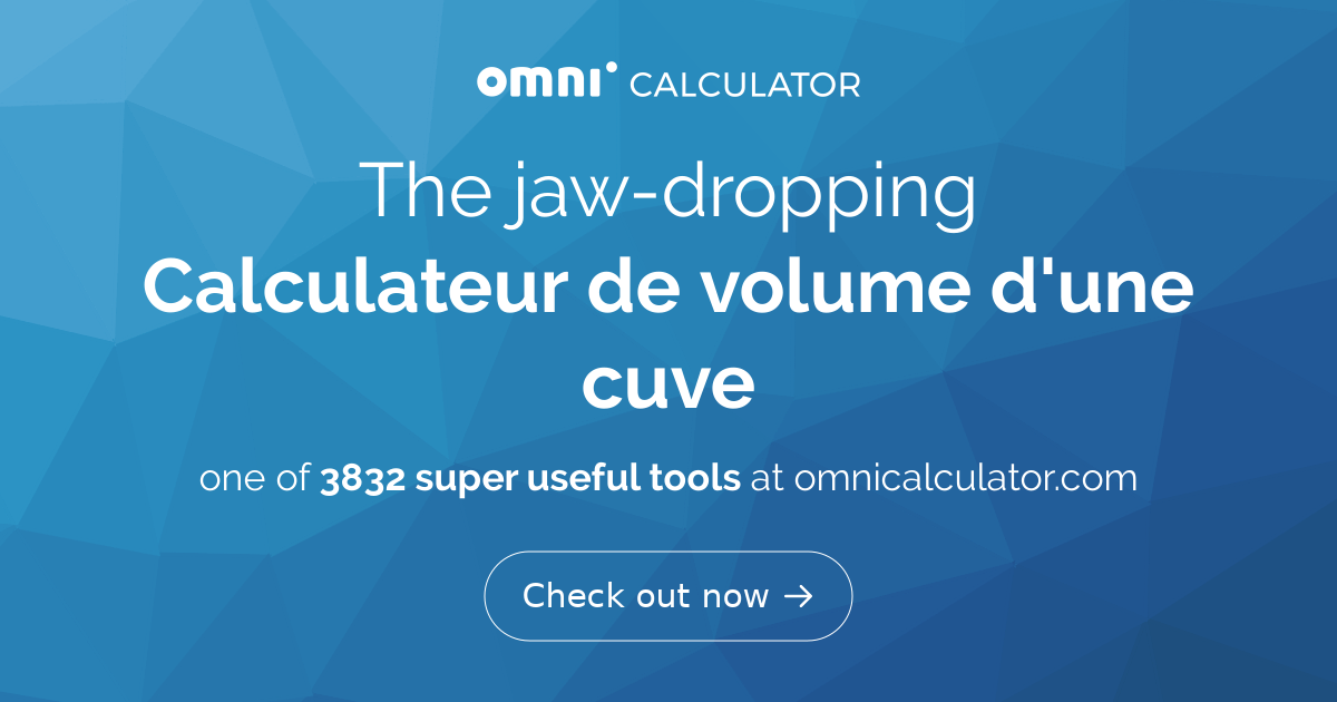Calculateur de volume d'une cuve