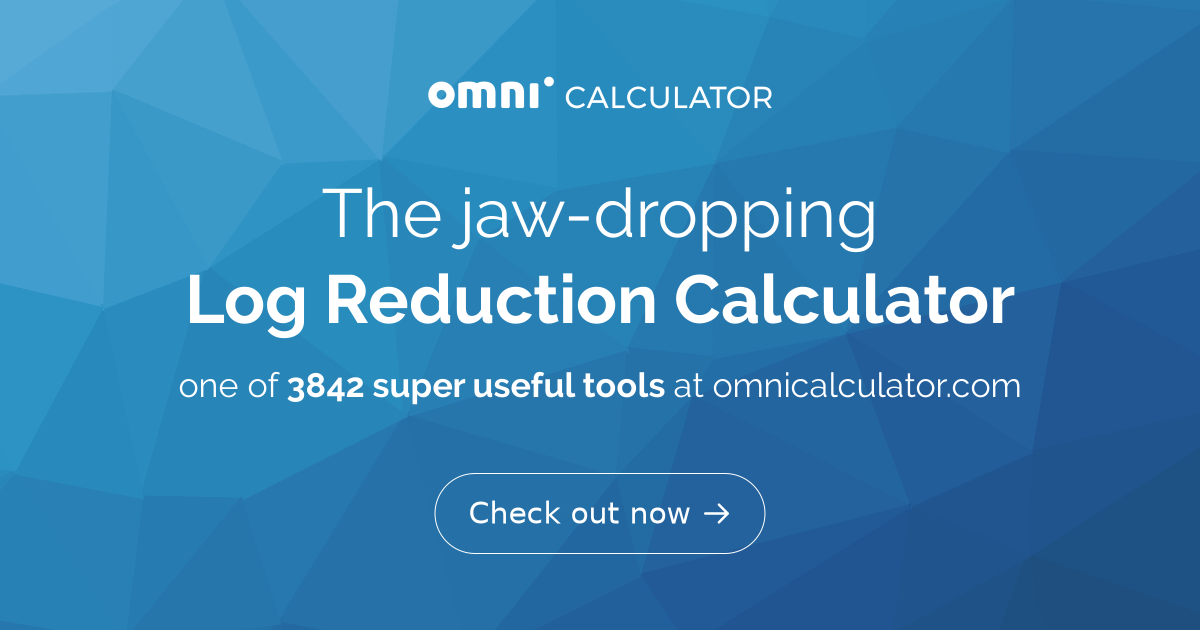 Log Reduction Calculator