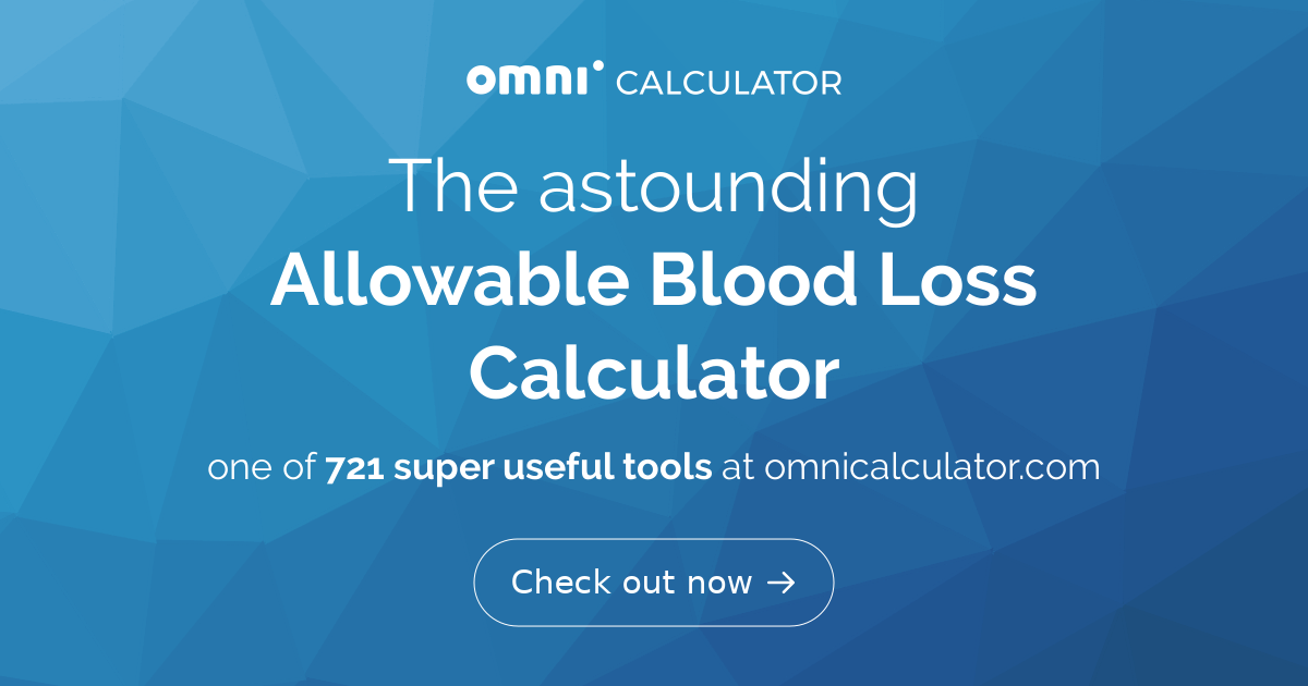 Allowable Blood Loss Formula - Omni Calculator