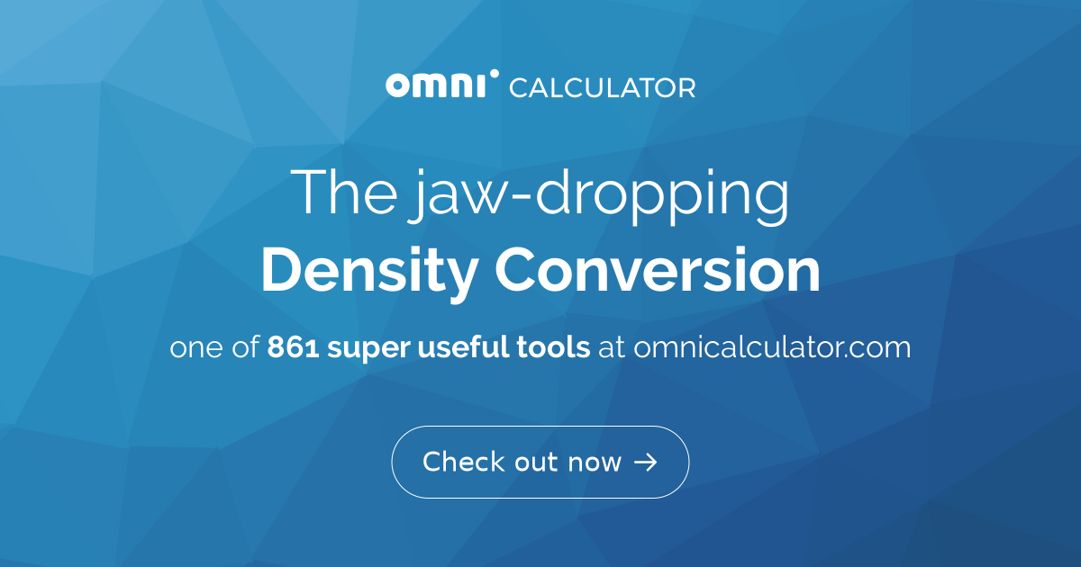 Density Conversion and Density Units - Omni Calculator